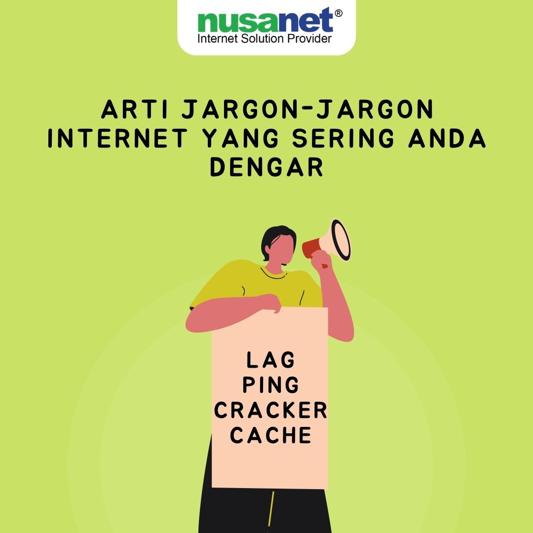 Arti Jargon-Jargon Internet yang Sering Anda Dengar - Nusanet Medan